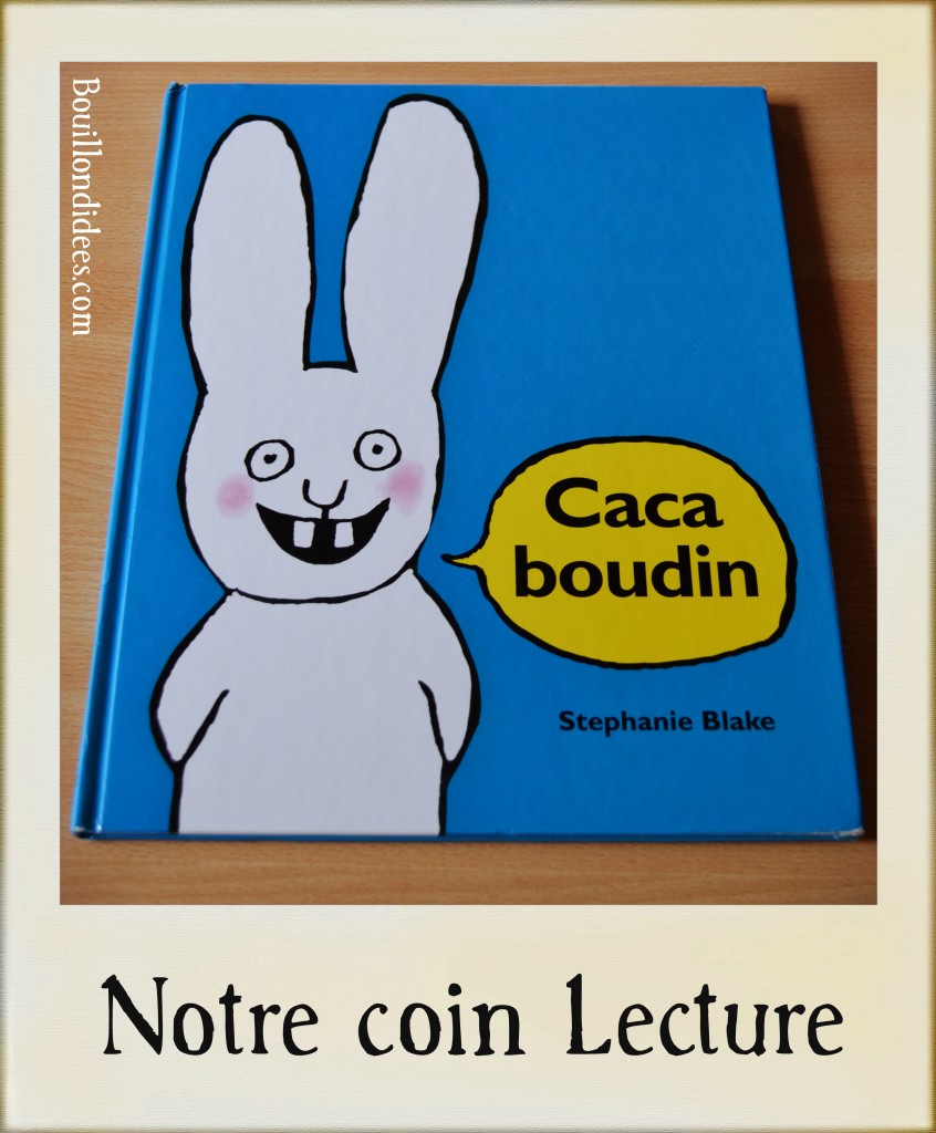 Simon, le lapin qui répétait sans cesse "Caca Boudin" (notre coin lecture)