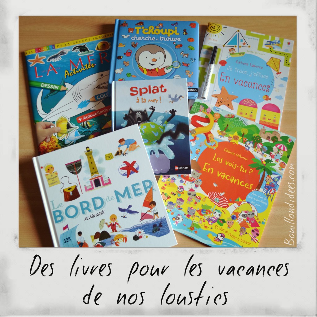Des livres pour les vacances de nos loustics